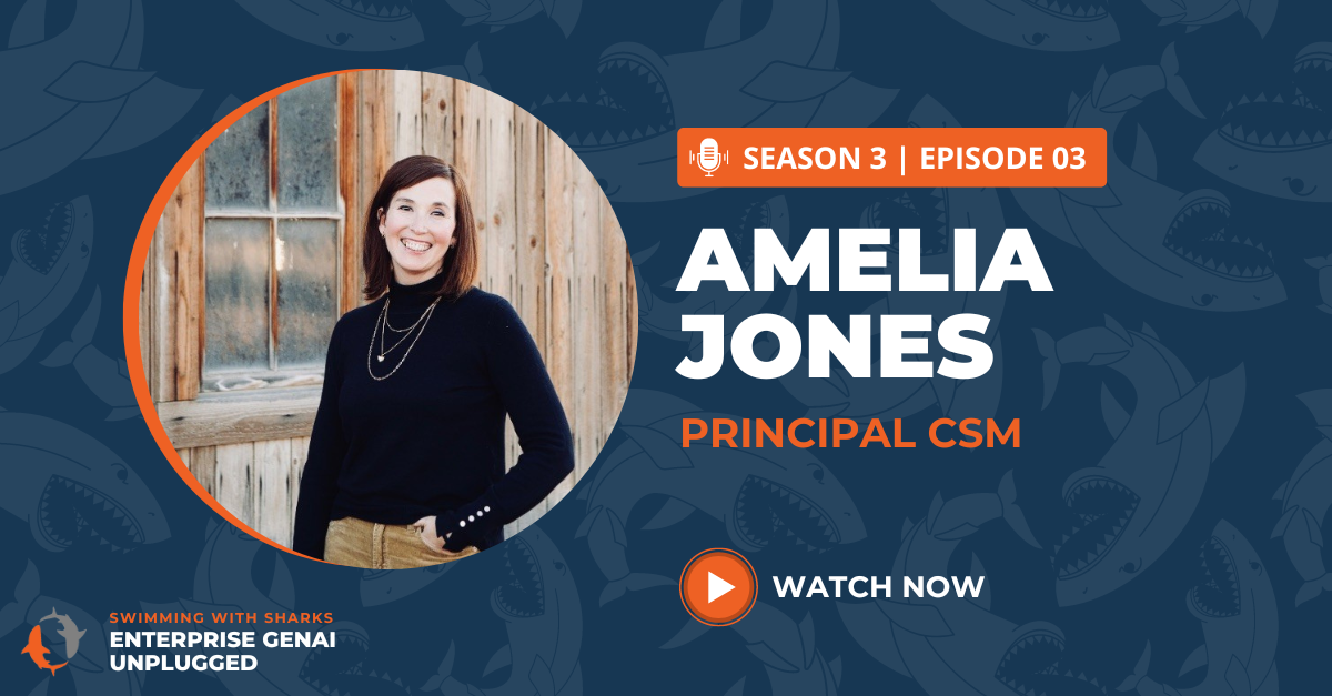 Swimming With Sharks: Enterprise GenAI Unplugged - S3 Episode 3: Amelia ...